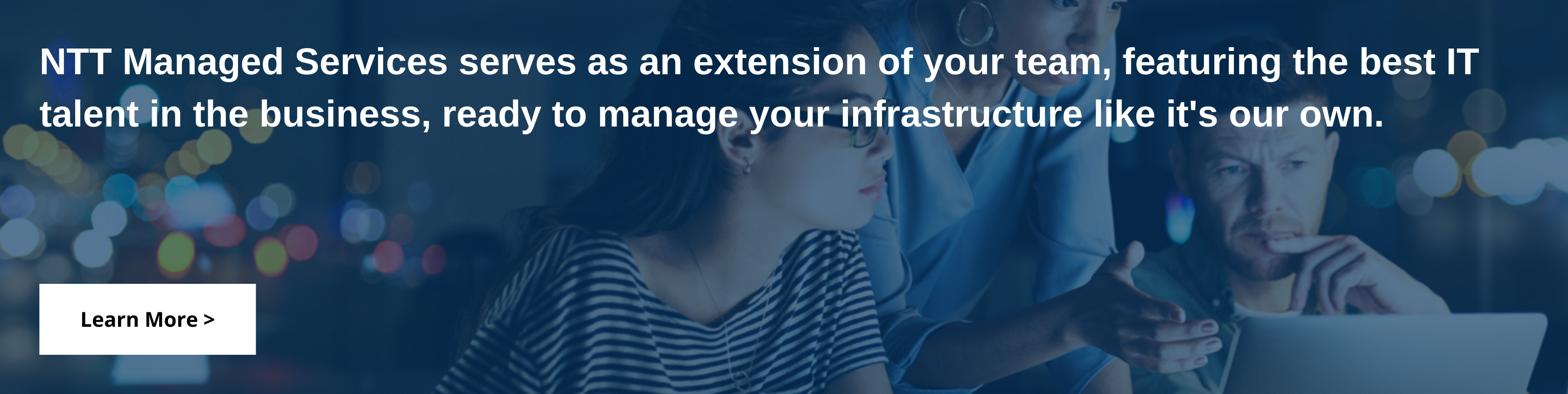 NTT is an extension of your team